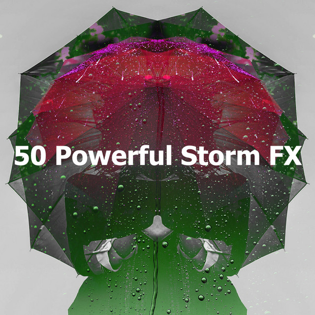 50 Powerful Storm FX - Album by Rain Shower Spa | Spotify