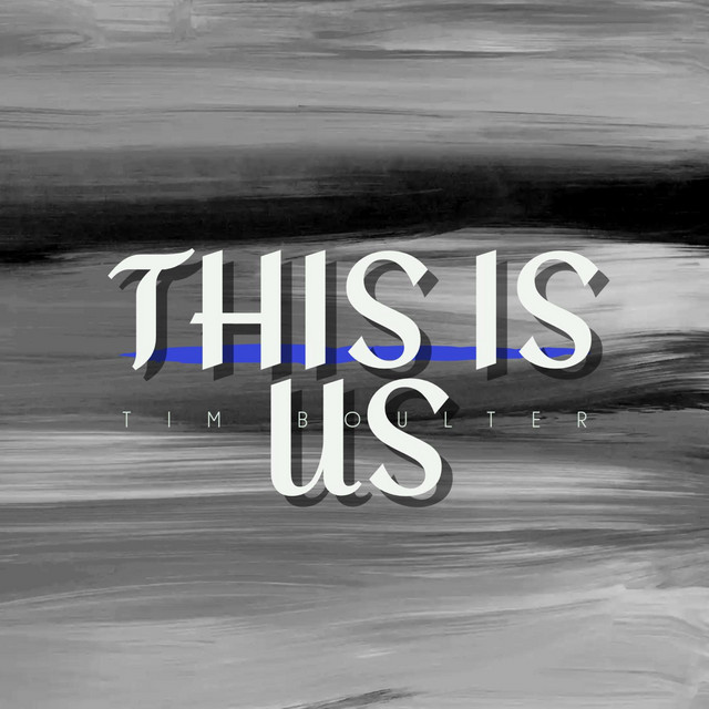 This Is Us - song and lyrics by Tim Boulter | Spotify