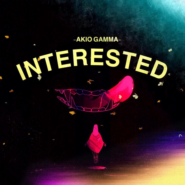 Interested - Single by Akio Gamma | Spotify