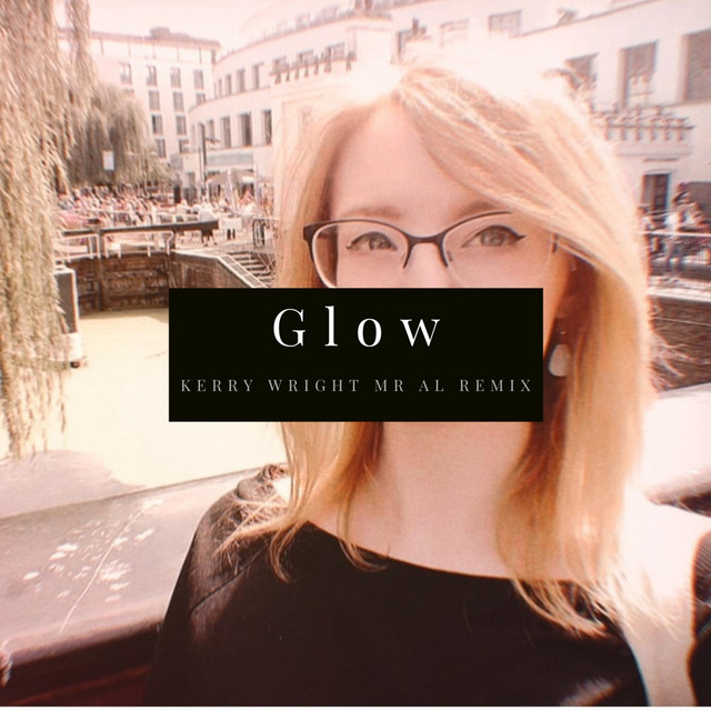 Glow - Single by Kerry Wright | Spotify