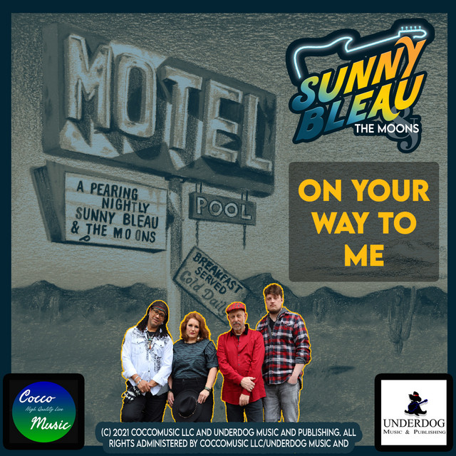 On Your Way to Me - song and lyrics by Sunny Bleau And The Moons | Spotify