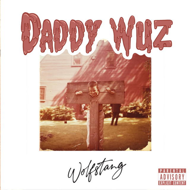 Daddy Wuz - Single by Wolfstang | Spotify