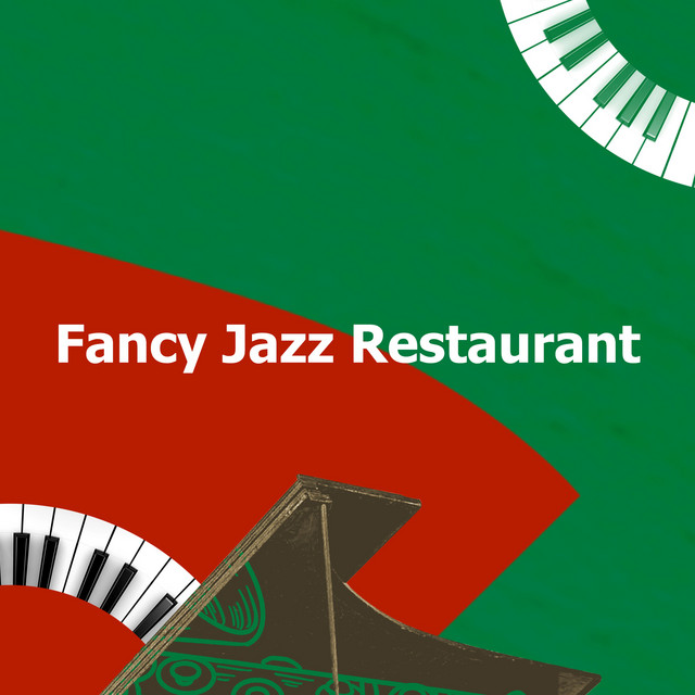 Fancy Jazz Restaurant - Album by Restaurant Jazz Playlist | Spotify