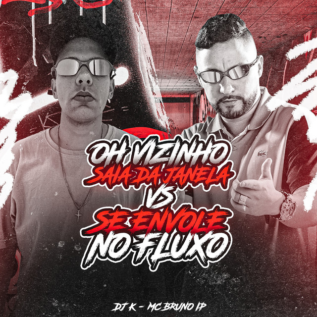 Oh Vizinho Saia da Janela X Se Envolve no Fluxo – Single de MC Bruno IP ...