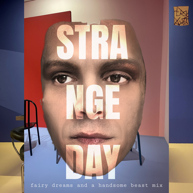 Strange Day (Fairy Dreams and a Handsome Beast Mix) - Single by Hersh ...