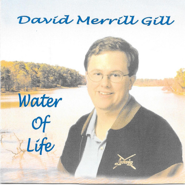Water of Life - Album by David Merrill Gill | Spotify