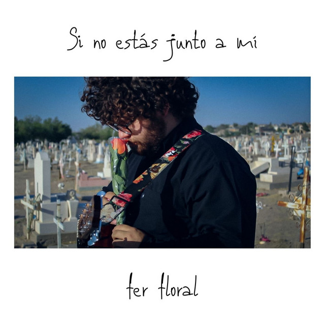 Si no estás junto a mí - Single by fer floral | Spotify