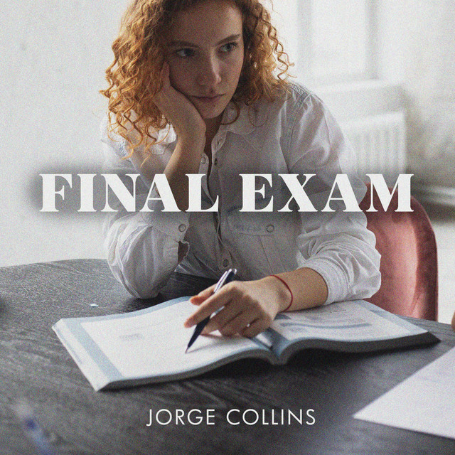 Final Exam - Single by Jorge Collins | Spotify