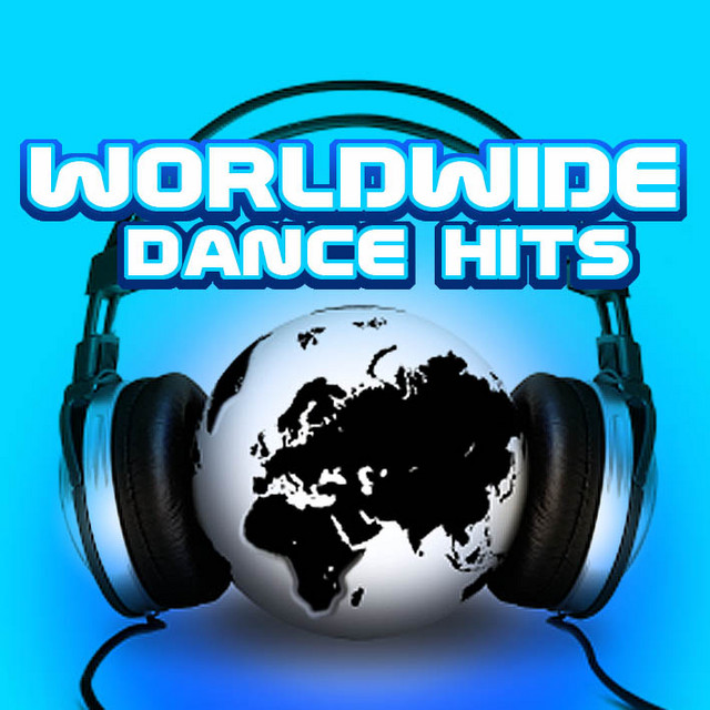 Worldwide Dance Hits - Compilation by Various Artists | Spotify