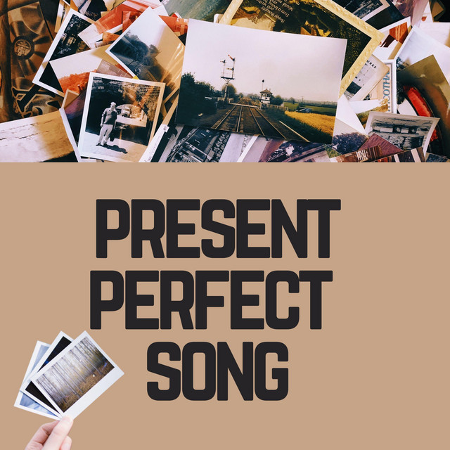 Present Perfect Song - canción de Learn English With Beats | Spotify