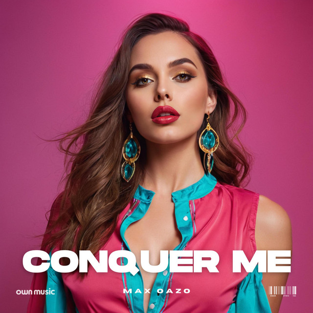 Conquer Me - Single by Max Oazo | Spotify