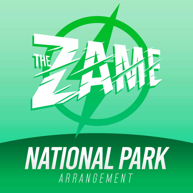 National Park - Arrangement - song and lyrics by The Zame | Spotify