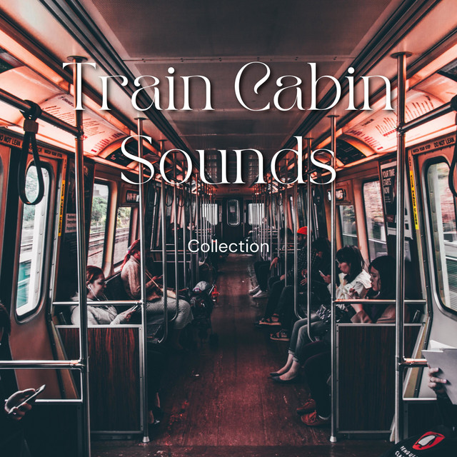 Train Cabin Sounds Collection (Loopable) - Album by Peaceful Train ...