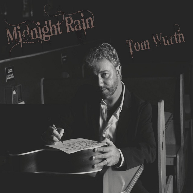 Midnight Rain - Album by Tom Wurth | Spotify