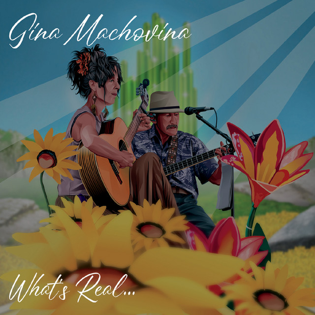 What's Real - Album by Gina Machovina | Spotify