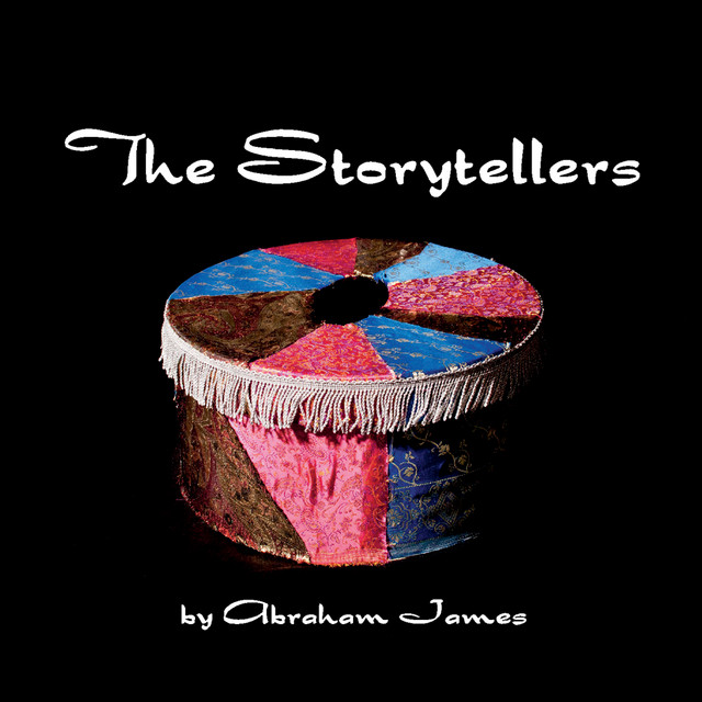 The Storytellers - Album by Abraham James | Spotify