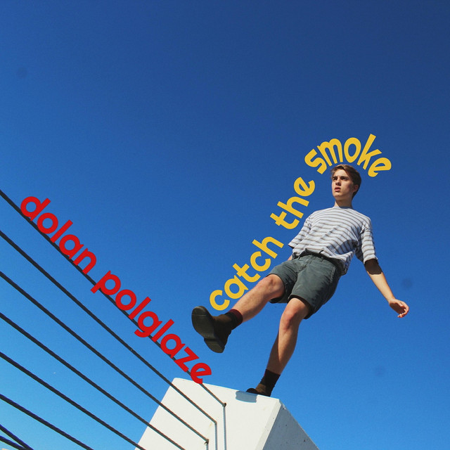 Catch the Smoke - Single by Dolan Polglaze | Spotify