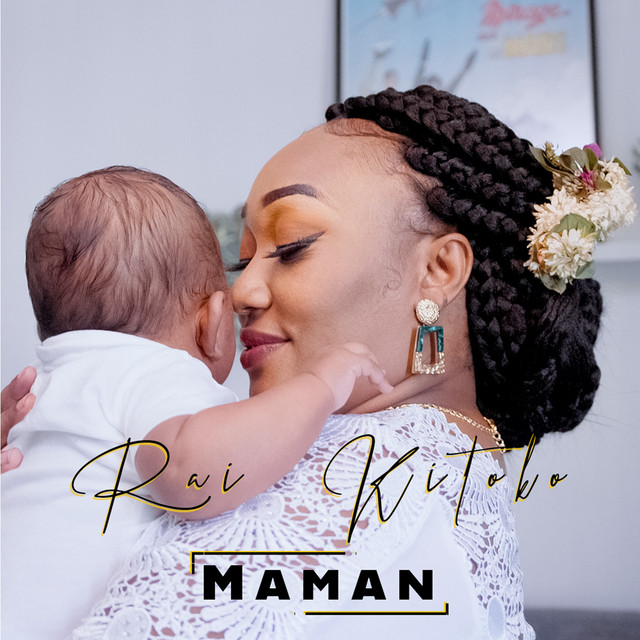 Maman - Single by Raï Kitoko | Spotify