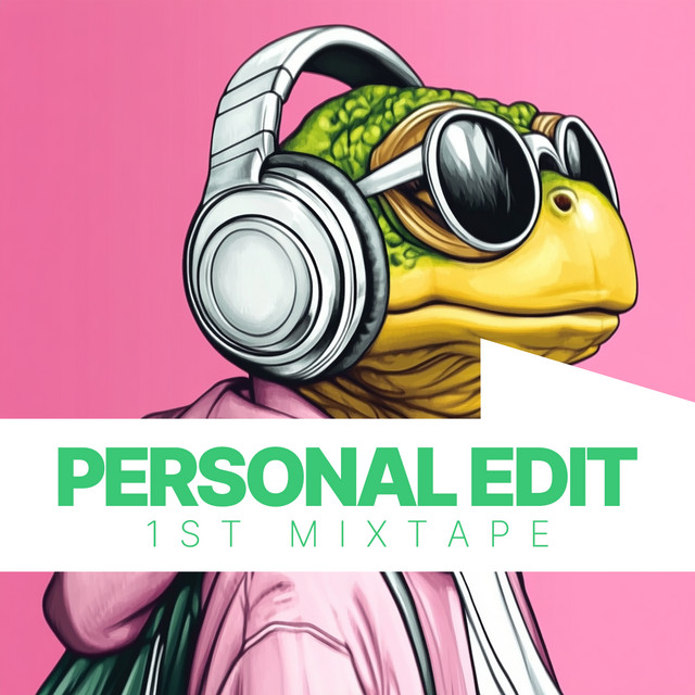 1st Mixtape - EP by PERSONAL EDIT | Spotify