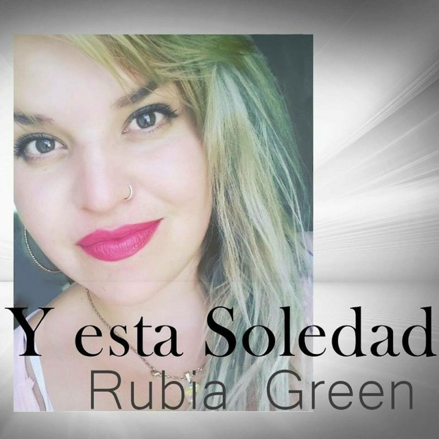 Y Esta Soledad - song and lyrics by Rubia Green | Spotify