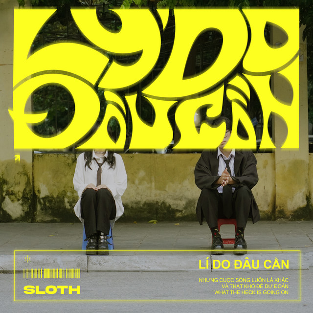 Lí do đâu cần - song and lyrics by Sloth | Spotify
