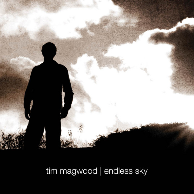 Endless Sky - Album by Tim Magwood | Spotify