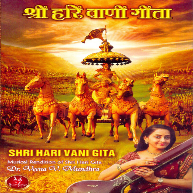 Shri Hari Vani Gita - Album by Dr Veena V Mundhra | Spotify