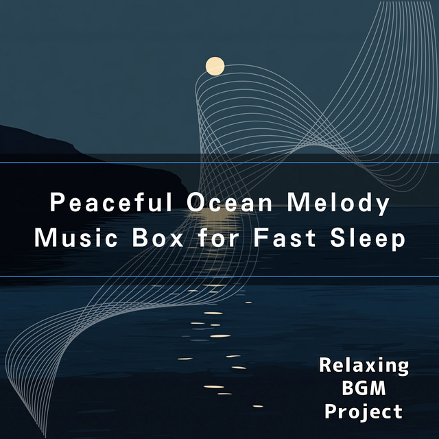 Peaceful Ocean Melody Music Box for Fast Sleep - Album by Relaxing BGM ...