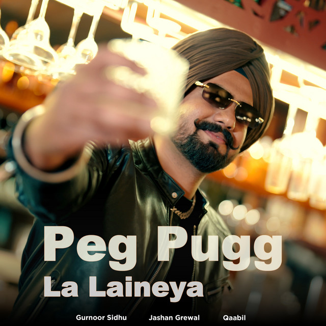 Peg Pugg La Laineya - Single by GURNOOR SIDHU | Spotify