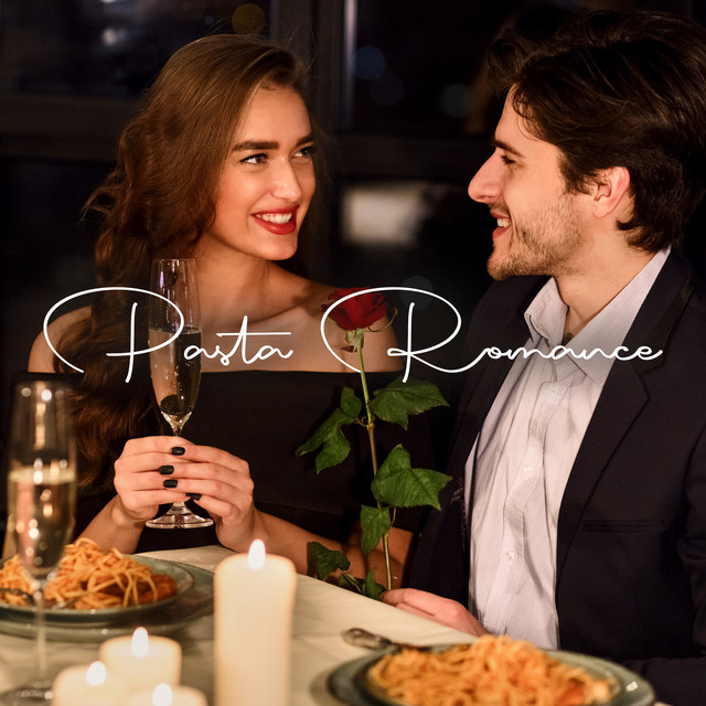 Pasta Romance (Italian Restaurant Jazz Music) - Album by Romantic ...