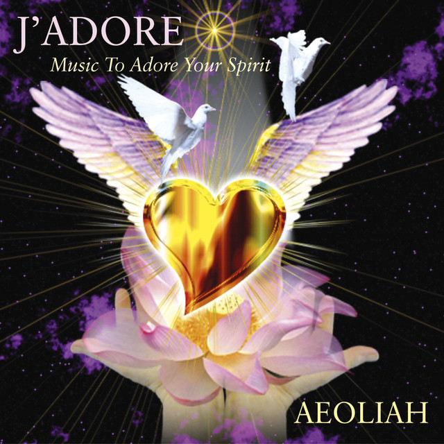 J'adore - Album by Aeoliah | Spotify