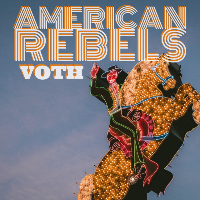 American Rebels - Single by Voth | Spotify