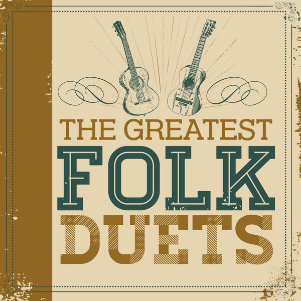 The Greatest Folk Duets - Compilation by Various Artists | Spotify