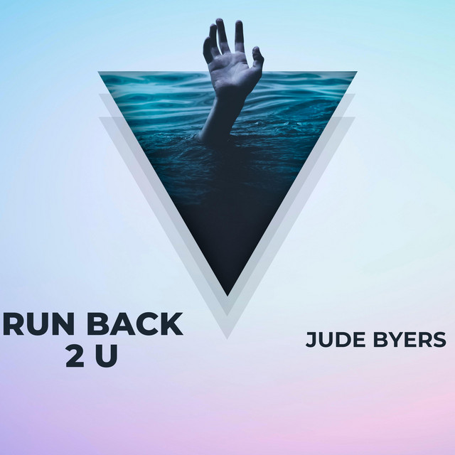 Run Back 2 U - Single by Jude Byers | Spotify