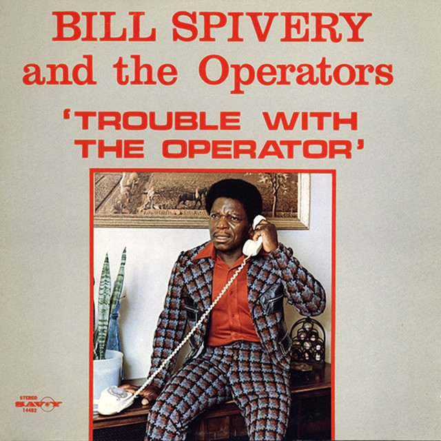 Trouble With The Operator - Album by Bill Spivery And The Operators ...