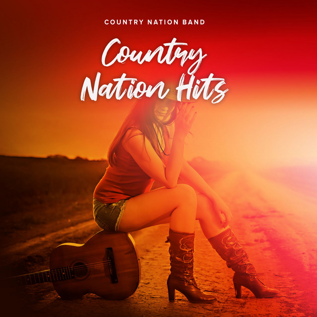 Country Nation Hits - Album by Country Nation Band | Spotify