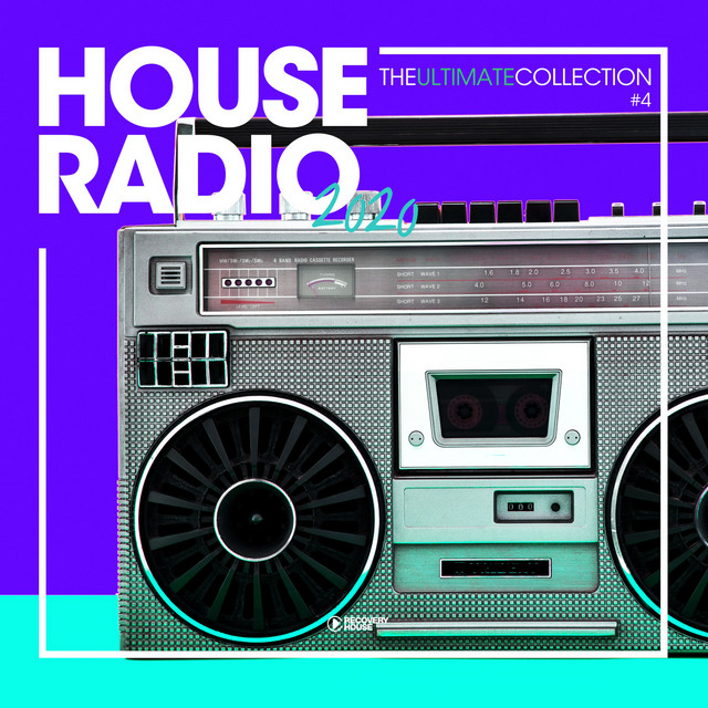 House Radio 2020: The Ultimate Collection, Vol. 4 - Compilation by ...