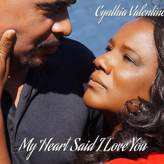 My Heart Said I Love You - Album by Cynthia Valentine | Spotify