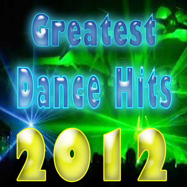 greatest-dance-hits-2012-album-by-club-dance-music-hits-spotify