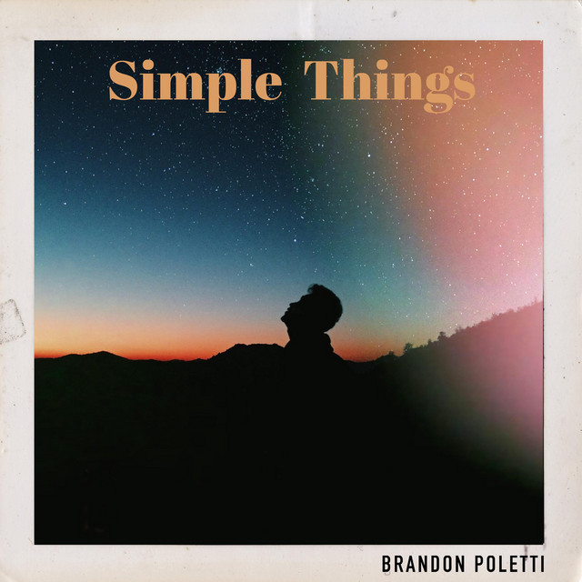 Simple Things - Single by Brandon Poletti | Spotify