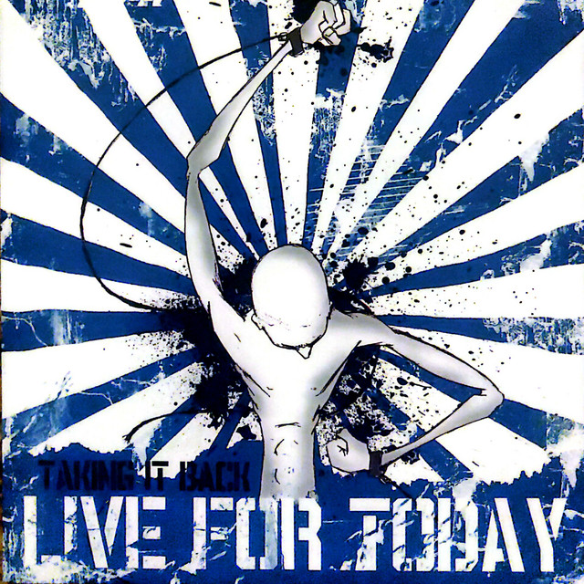 Taking it Back - Album by Live For Today | Spotify