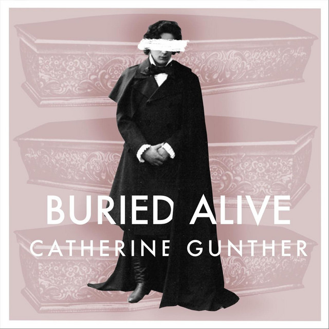 Buried Alive - Single by Catherine Gunther | Spotify