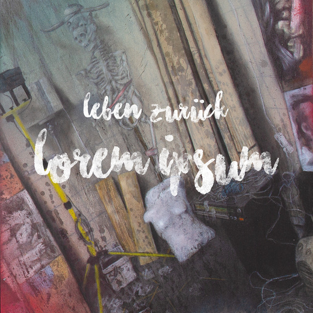 Leben zurück! - Album by Lorem Ipsum | Spotify