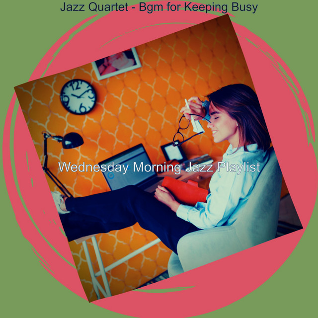 Jazz Quartet - Bgm for Keeping Busy - Album by Wednesday Morning Jazz ...