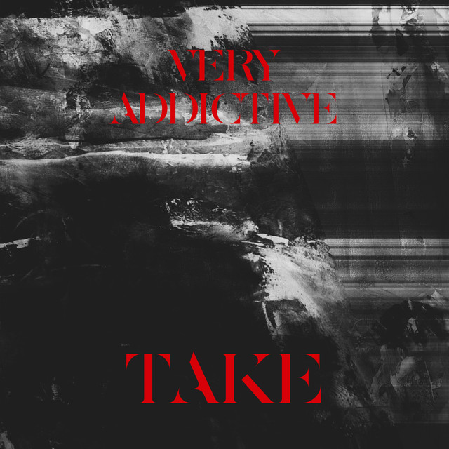 Take - Single by Very Addictive | Spotify
