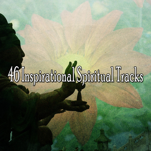 46 Inspirational Spiritual Tracks - Album by Musica Relajante | Spotify