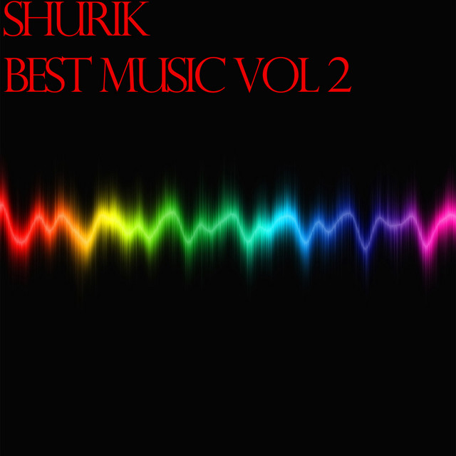SHURIK Best Music, Vol. 2 - Album by Shurik | Spotify