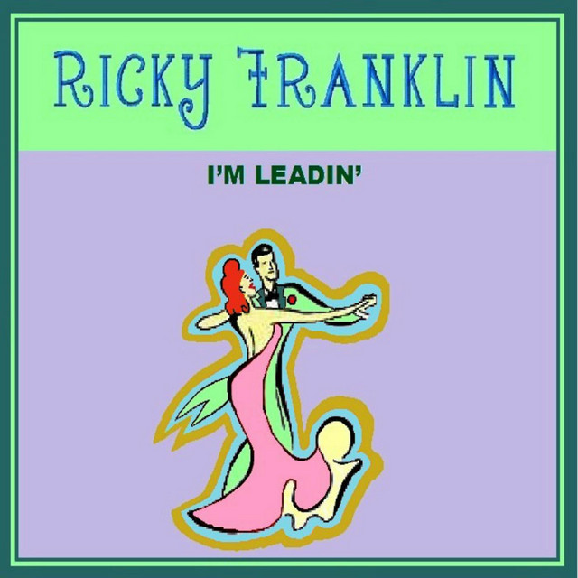 I'm Leadin' - Single by Ricky Franklin | Spotify