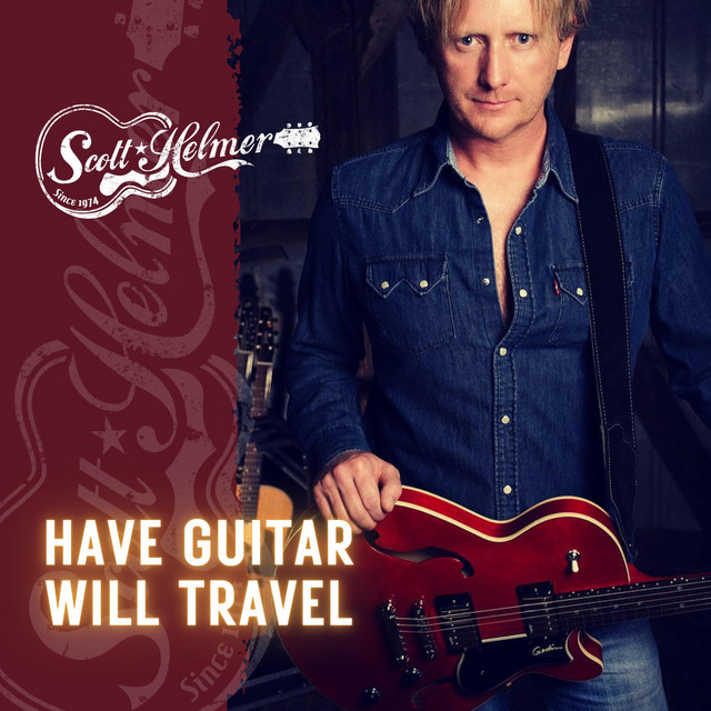 Have Guitar Will Travel - Single by Scott Helmer | Spotify