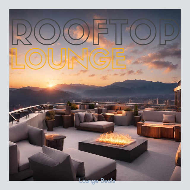 Lounge Beats - Album by Rooftop Lounge | Spotify